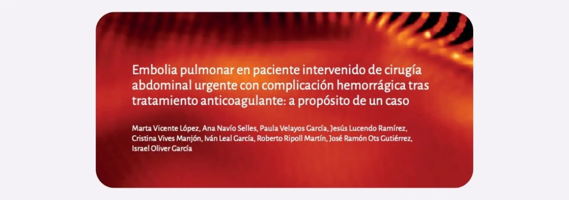 Embolia pulmonar en paciente intervenido de cirugía abdominal